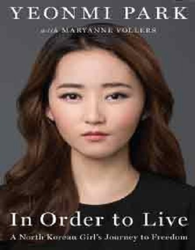 خرید کتاب رمان انگلیسی In Order To Live اثر Yeonmi Park